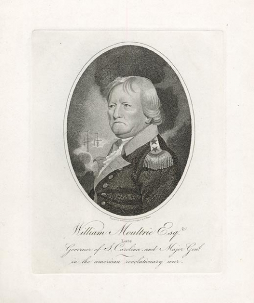 William Moultrie Esqr. Late Governor of S. Carolina, and Major Genl in ...