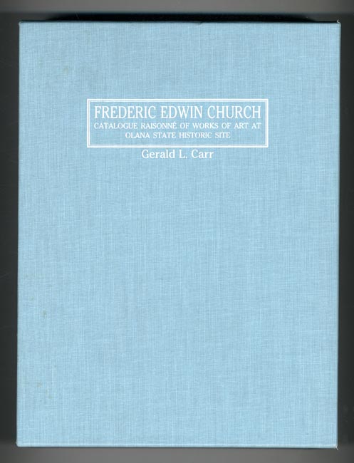 Frederic Edwin Church: Catalogue Raisonne of Works of Art at Olana ...